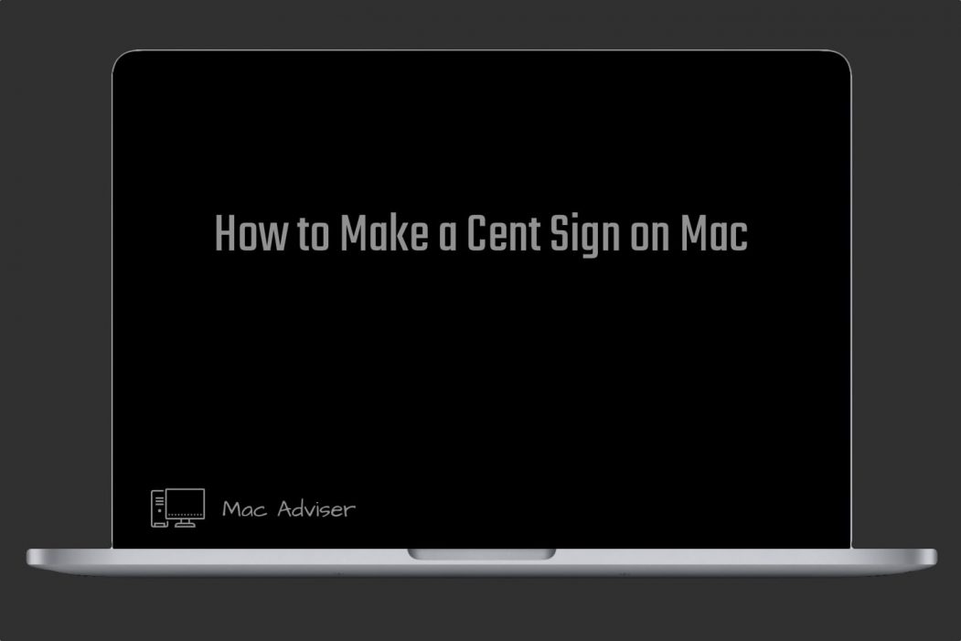 3 Ways How To Make A Cent Sign On Mac | 2022
